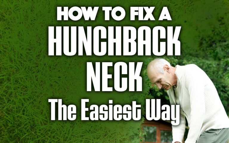 How to Fix Hunchback Neck-The Easiest Way