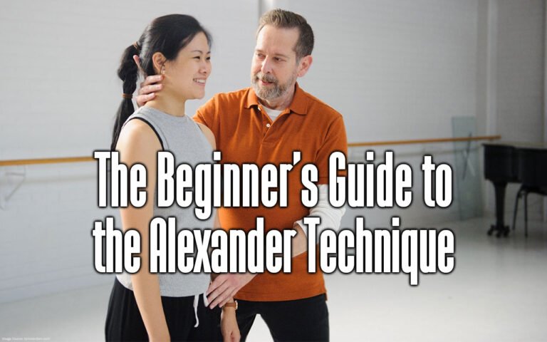 The Beginner’s Guide to the Alexander Technique - Your Body Posture